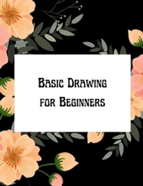 Basic Drawing for Beginners | Christakos, Caterina - 교보문고
