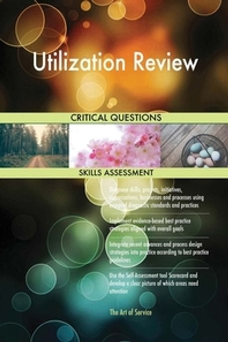 Utilization Review Critical Questions Skills Assessment | Blokdyk ...