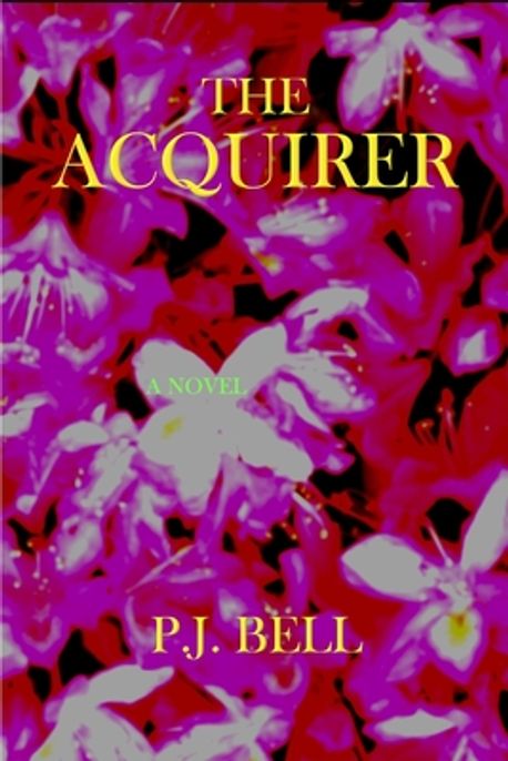 The Acquirer | Bell, P. J. - 교보문고