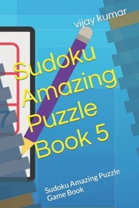 Sudoku Amazing Puzzle Book 5 | Kumar, Vijay - 교보문고