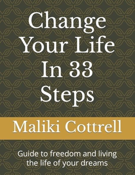 Change Your Life In 33 Steps | Cottrell, Maliki - 교보문고