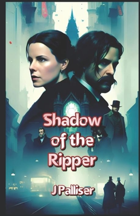 Shadow of the Ripper | Palliser, J. - 교보문고