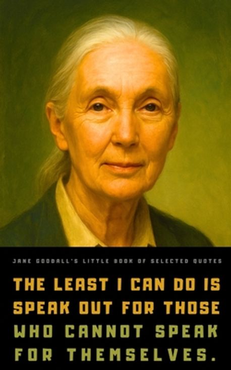 Jane Goodall's Little Book of Selected Quotes | Quill, Reflections - 교보문고