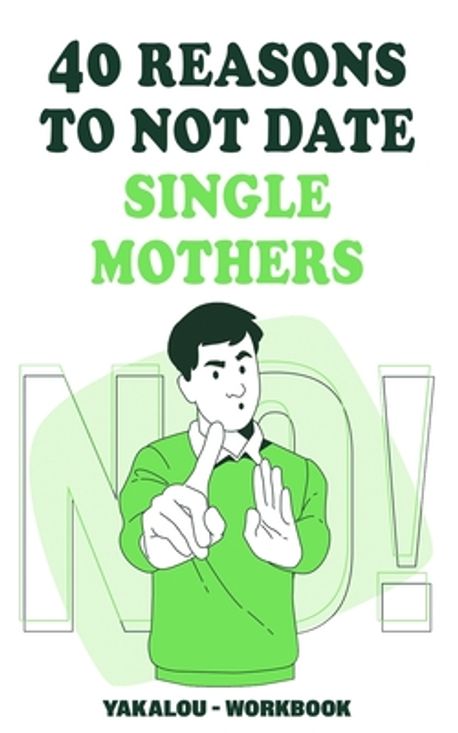 40 Reasons To Not Date Single Mothers | Media, Yakalou - 교보문고