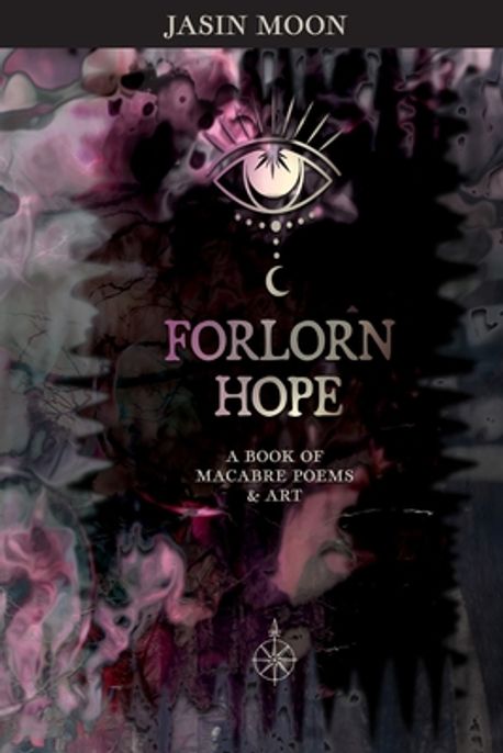Forlorn Hope | Moon, Jasin M. - 교보문고