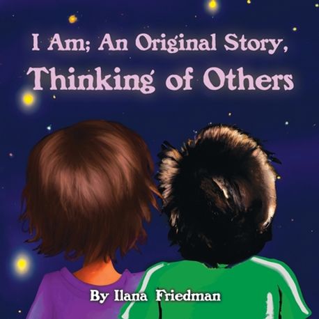 I Am; An Original Story, Thinking of Others | Ilan, David - 교보문고