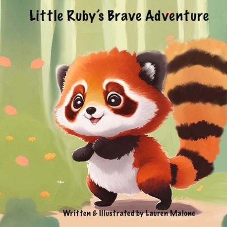Little Ruby's Brave Adventure | Malone, Lauren - 교보문고