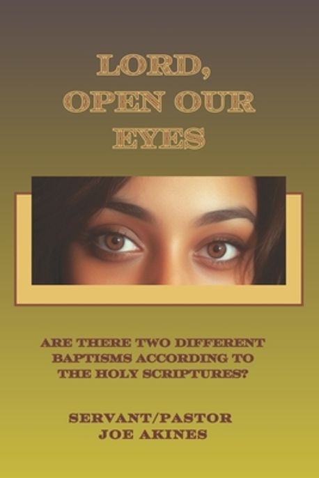 Lord, Open Our Eyes | Dawson, Angela - 교보문고