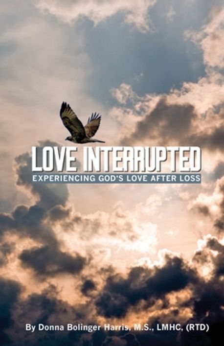 Love Interrupted | Harris, Donna Bolinger - 교보문고