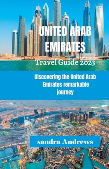 United Arab Emirates Travel guide 2023 | Andrews, Sandra - 교보문고