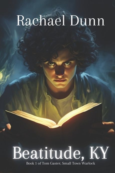 Beatitude, KY | Dunn, Rachael - 교보문고