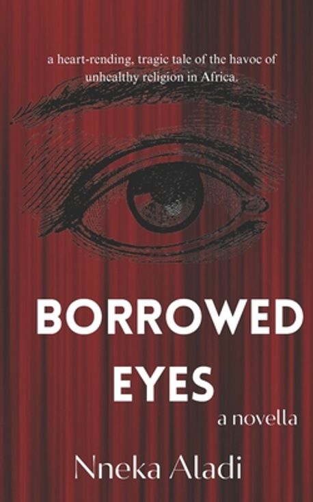 Borrowed Eyes | Aladi, Nneka - 교보문고