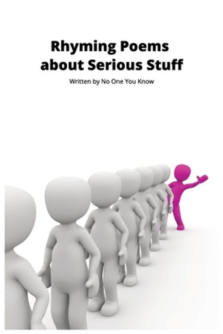 Rhyming Poems About Serious Stuff | You Know, No One - 교보문고