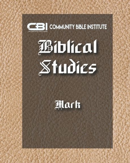The Book of Mark | Institute, Community Bible - 교보문고