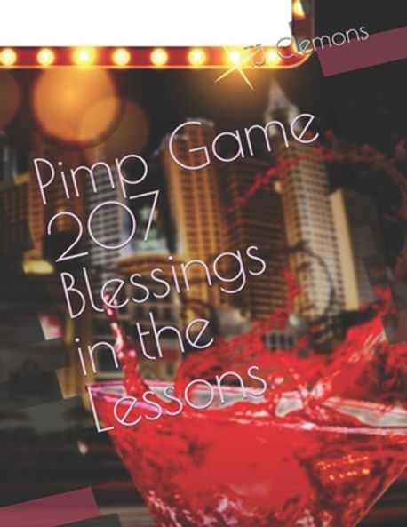Pimp Game 207 Blessings in the Lessons | Clemons, Tj - 교보문고