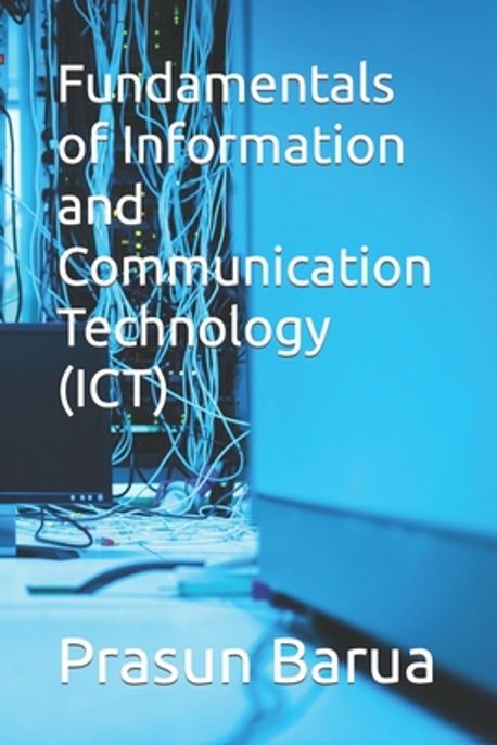 Fundamentals of Information and Communication Technology (ICT) | Barua ...