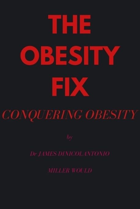 The Obesity fix | Would, Miller - 교보문고