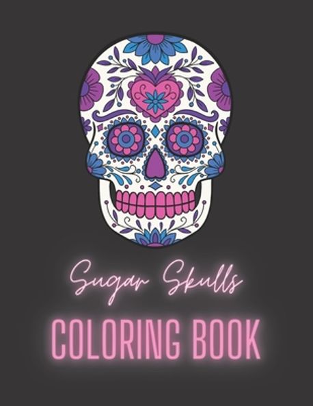 Sugar Skulls Coloring Book | Lawless, Linny - 교보문고