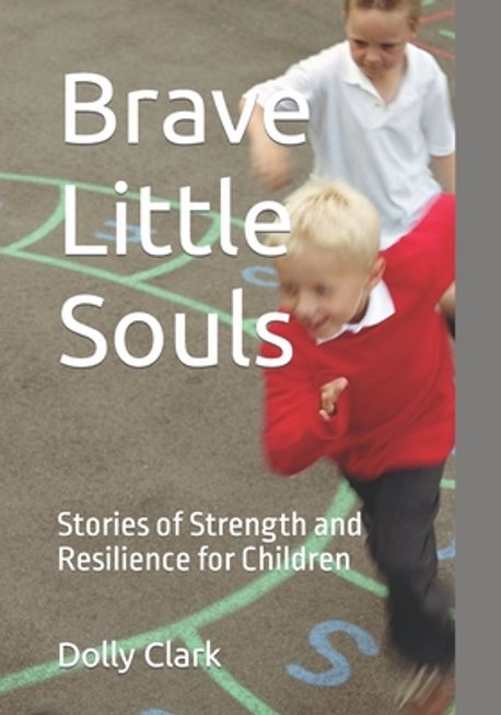 Brave Little Souls | Raine, Leah - 교보문고