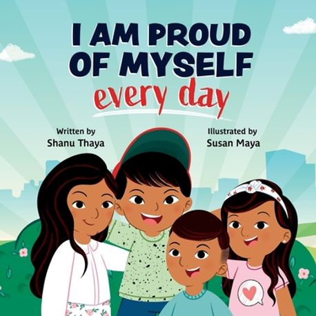 I am proud of myself everyday | Maya, Susan - 교보문고