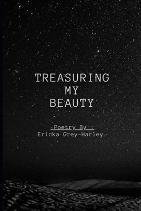 Treasuring My Beauty | Grey- Harley, Ericka - 교보문고