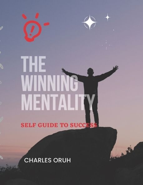 The Winning Mentality | Oruh, Charles - 교보문고