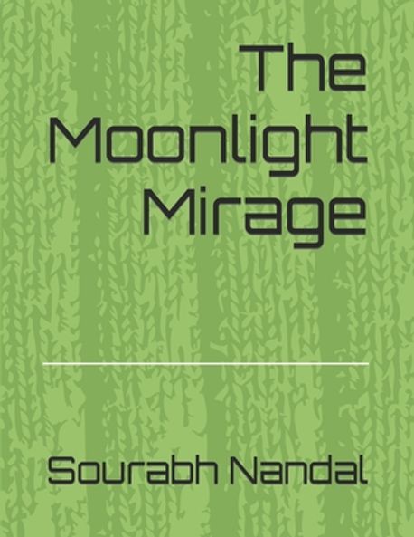 The Moonlight Mirage | Nandal, Sourabh - 교보문고