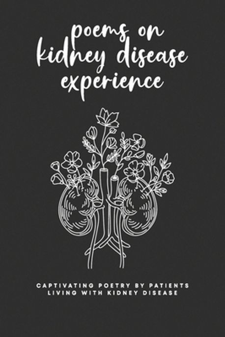 Poems on kidney disease experience | Morrison, John - 교보문고