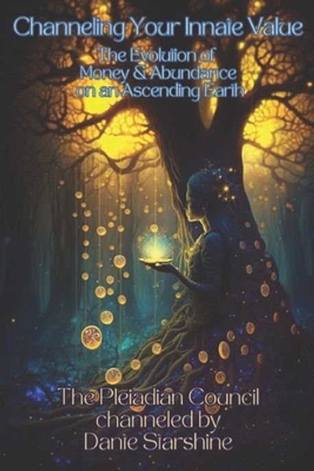 Channeling Your Innate Value | Starshine, Dante - 교보문고