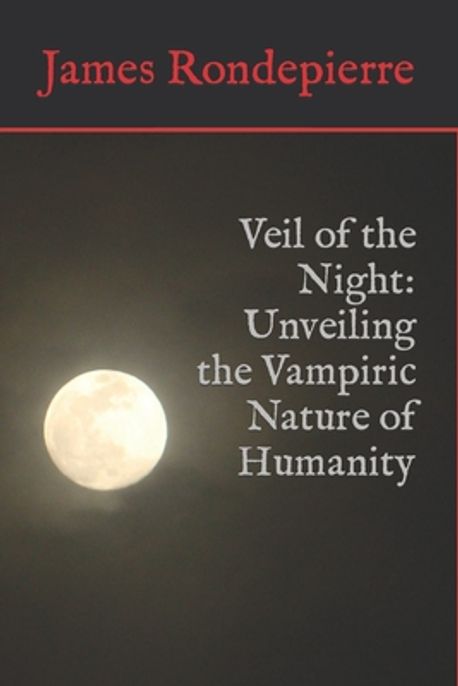 Veil of the Night | Rondepierre, James - 교보문고