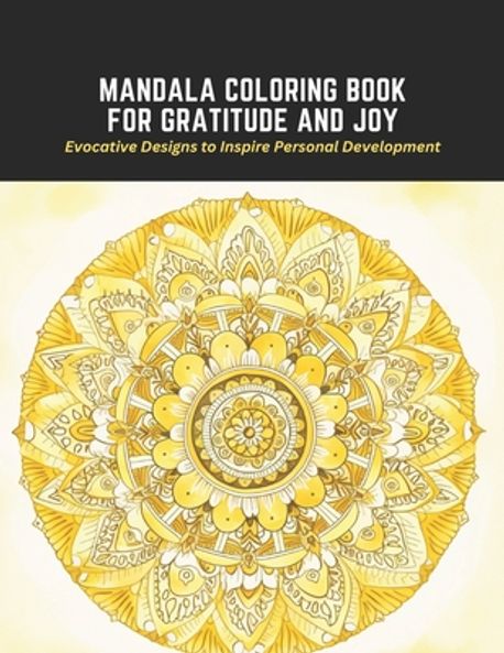 Mandala Coloring Book for Gratitude and Joy | Doyle, Owais - 교보문고