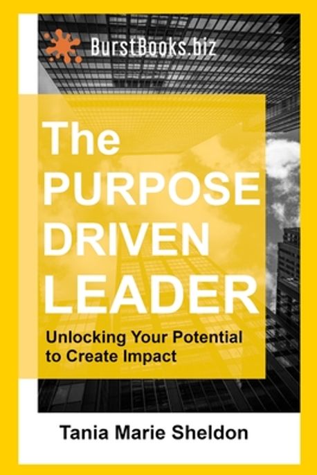 The Purpose Driven Leader | Books, Burst - 교보문고