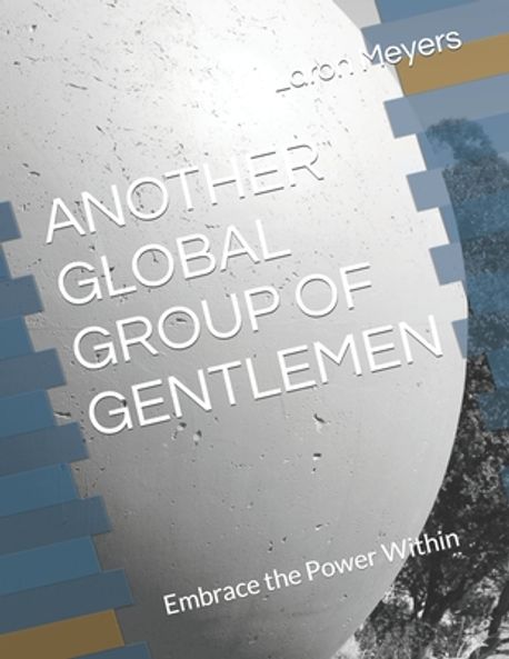 Another Global Group of Gentlemen | Meyers, Laron - 교보문고