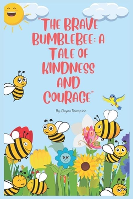 The Brave Bumblebee | Thompson, Dayna - 교보문고