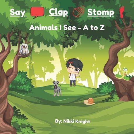 Say - Clap - Stomp | Knight, Nikki - 교보문고
