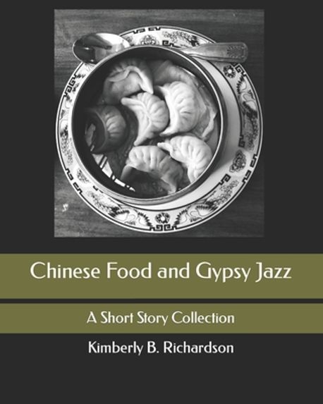 Chinese Food and Gypsy Jazz | Richardson, Kimberly B. - 교보문고