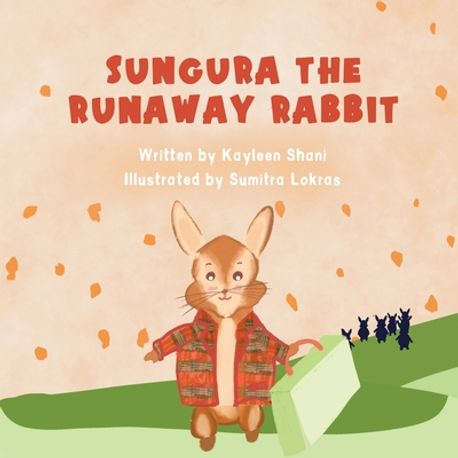 Sungura the Runaway Rabbit | Lokras, Sumitra - 교보문고