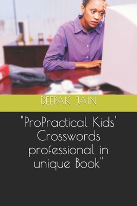 ProPractical Kids' Crosswords professional in unique Book | Jain, Deepak Chand - 교보문고