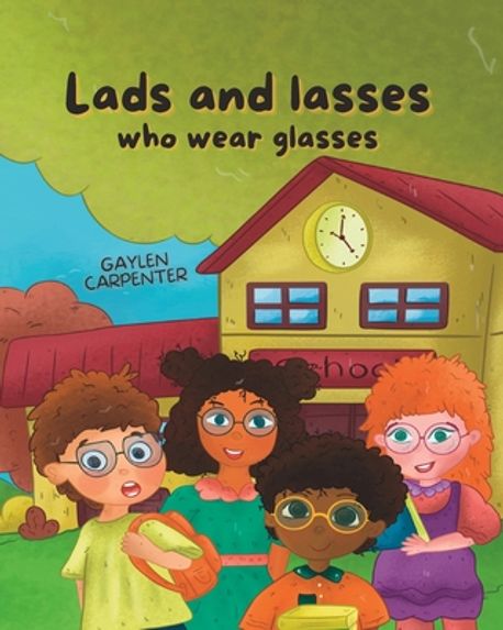 Lads and Lasses Who Wear Glasses | Hale, Katia - 교보문고