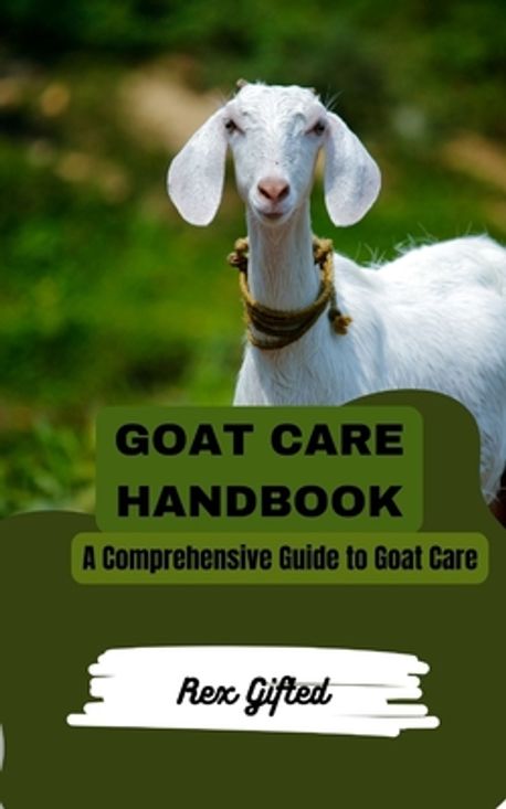Goat Care Handbook | Gifted, Rex - 교보문고