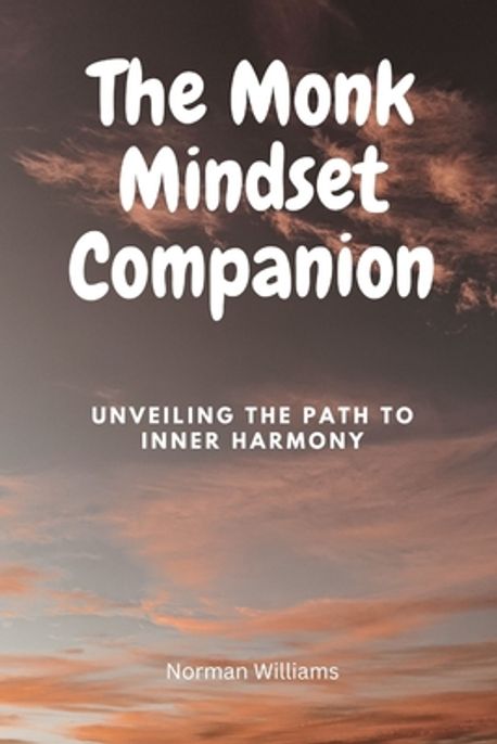 The Monk Mindset Companion | Williams, Norman - 교보문고