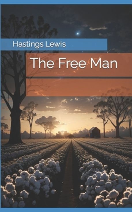 The Free Man | Lewis, Hastings - 교보문고