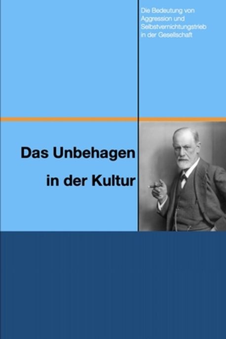 Das Unbehagen in der Kultur | Anger, Michael - 교보문고