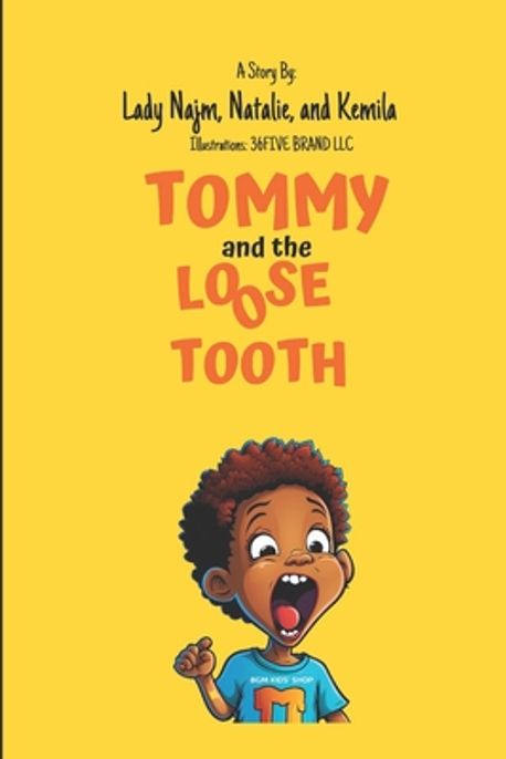 Tommy And The Loose Tooth | Smith, Natalie - 교보문고