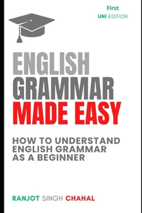 English Grammar Made Easy | Chahal, Ranjot Singh - 교보문고