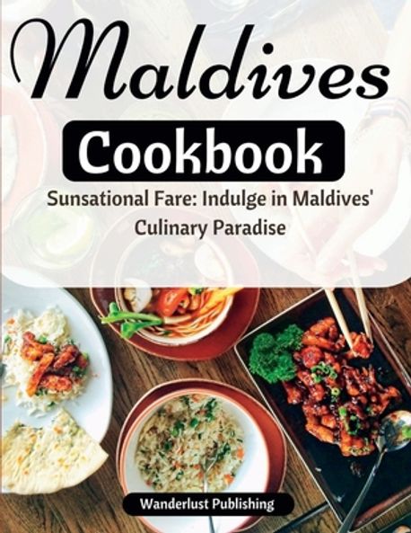 Maldives cookbook | Publishing, Wanderlust - 교보문고
