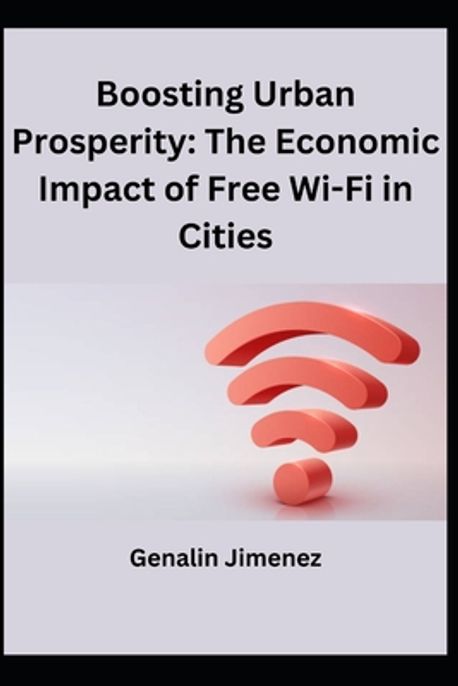 Boosting Urban Prosperity | Jimenez, Genalin - 교보문고