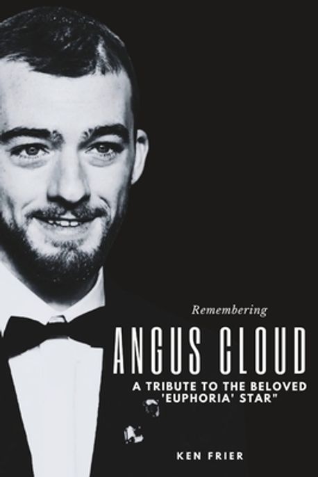 Remembering Angus Cloud | Frier, Ken - 교보문고