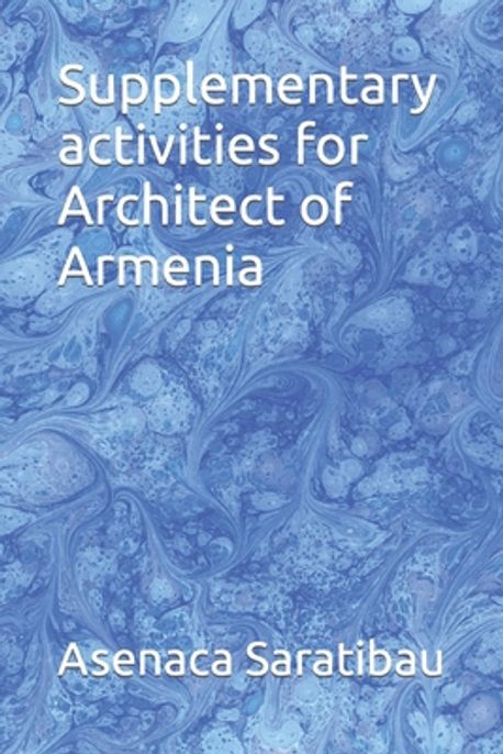 Supplementary activities for Architect of Armenia | Saratibau, Asenaca ...