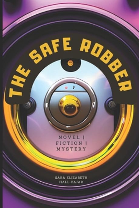 The robber of the safe | Hall Cajar, Sara Elizabeth - 교보문고